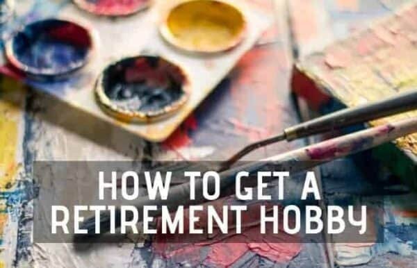 How To Get A Retirement Hobby? | 10 Helpful Tips – Retirement Tips and ...