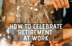 How To Celebrate Retirement At Work: 18 Creative Ideas – Retirement ...
