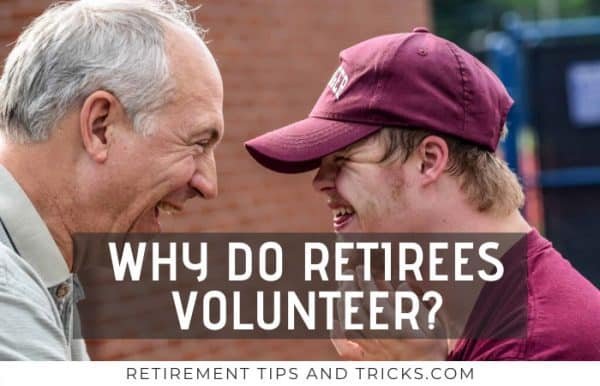 Benefits Of Volunteering After Retirement: A Quick Guide For New ...